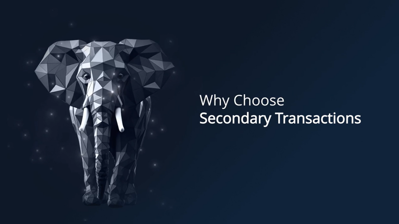 Why Choose Secondary Transactions | Elephant